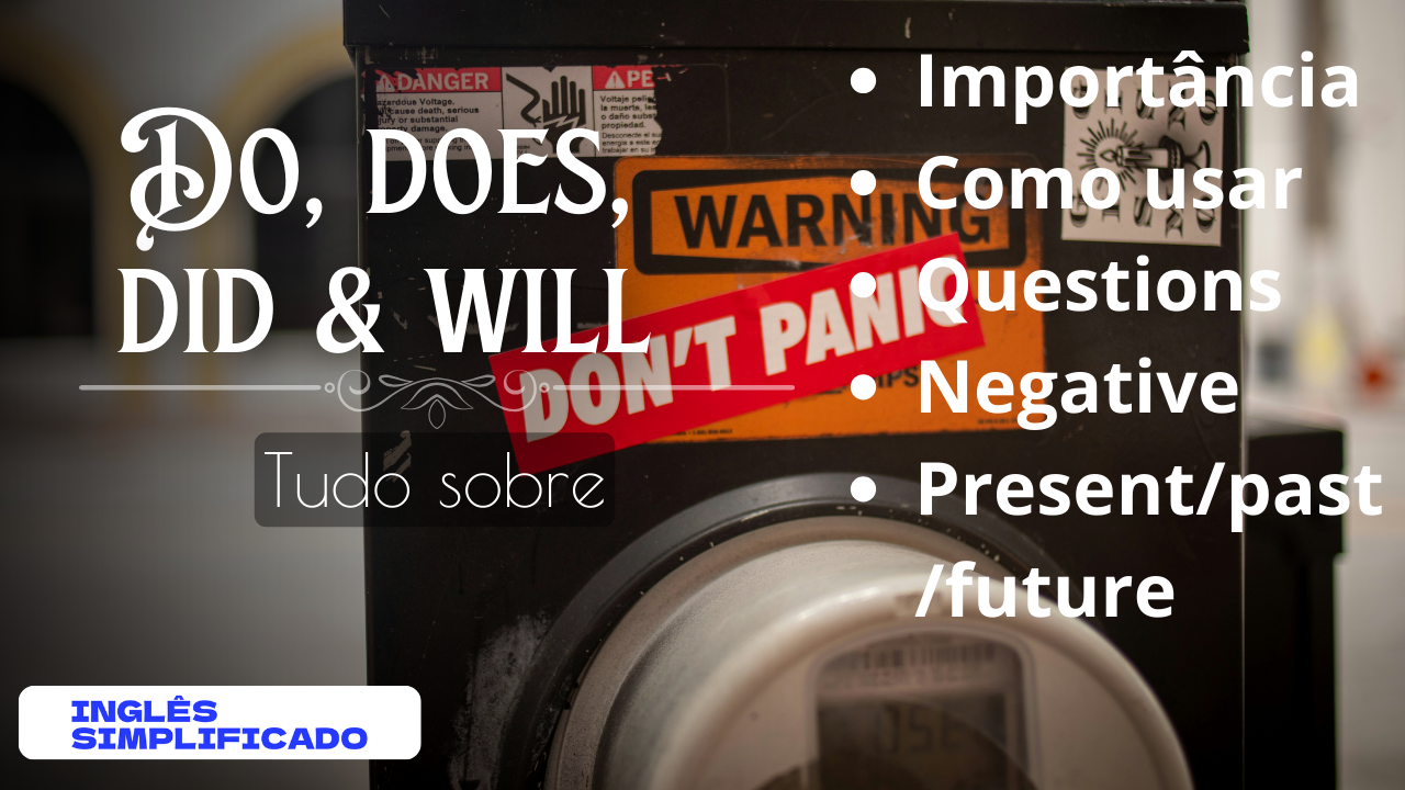 Como usar do, does, did e will - inglessimplificado.com.br